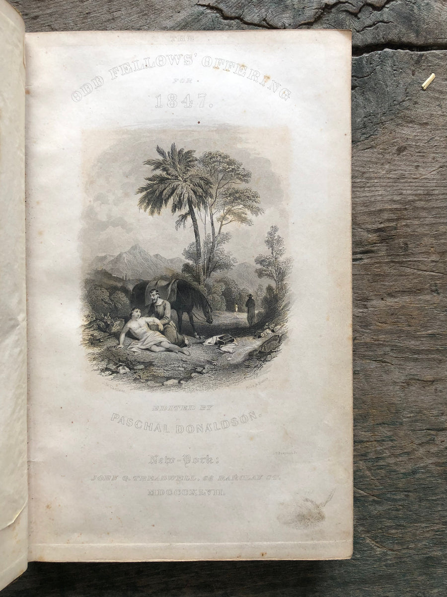The Odd-Fellows' Offering, for 1847. Edited by Paschal Donaldson ...