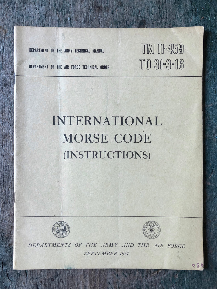 International Morse Code (Instructions). Department of the Army Techni ...