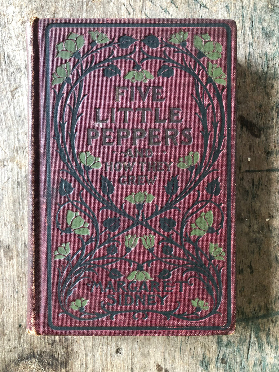 Five Little Peppers and How They Grew by Margaret Sidney – Under the ...