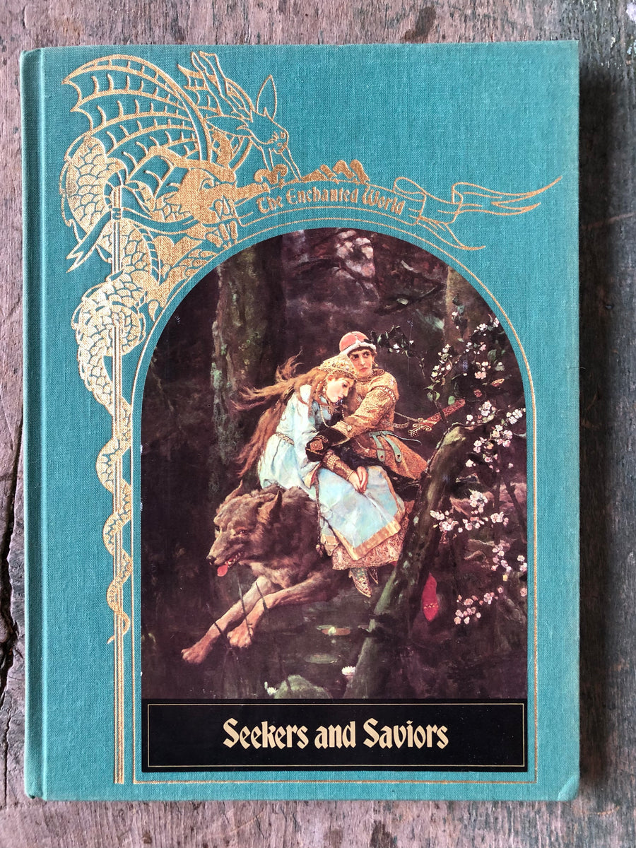The Enchanted World: Seekers and Saviors by the Editors of Time-Life B ...